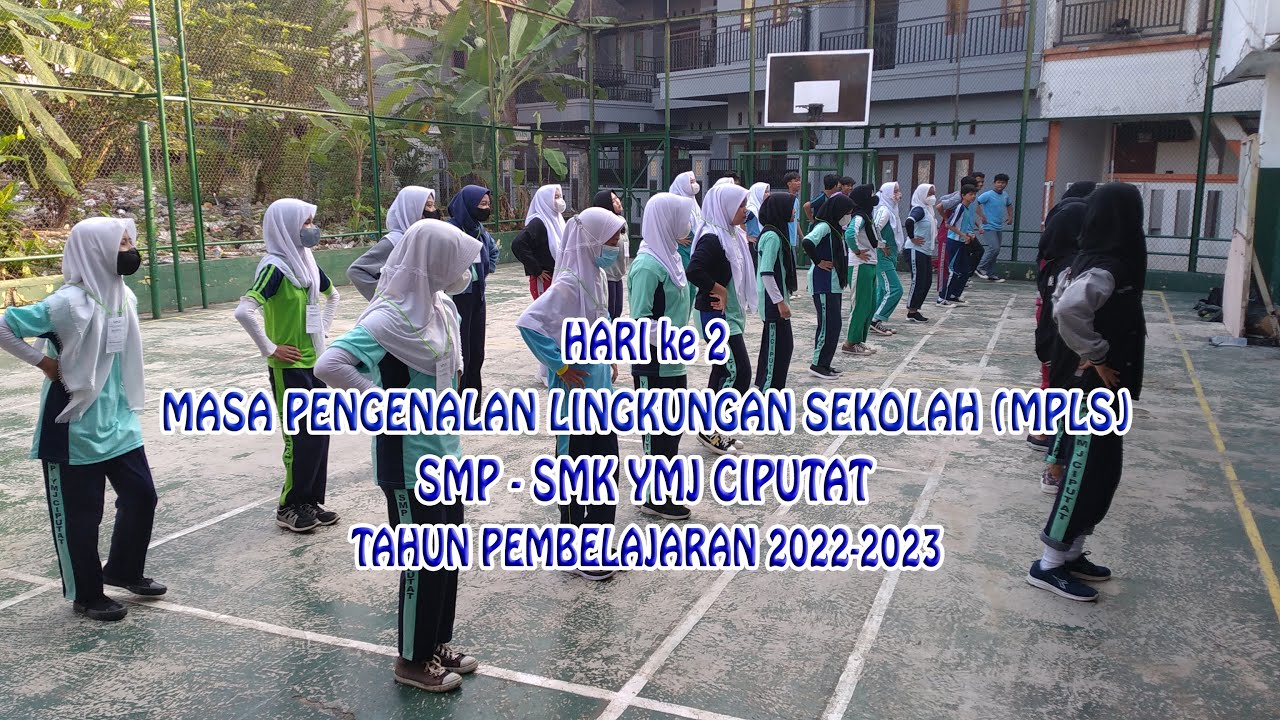Hari ke 2 MPLS siswa SMP-SMK YMJ CIPUTAT Tahun Pembelajaran 22-23 #mpls ...