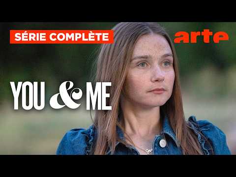 You & Me | Intégrale | ARTE Séries