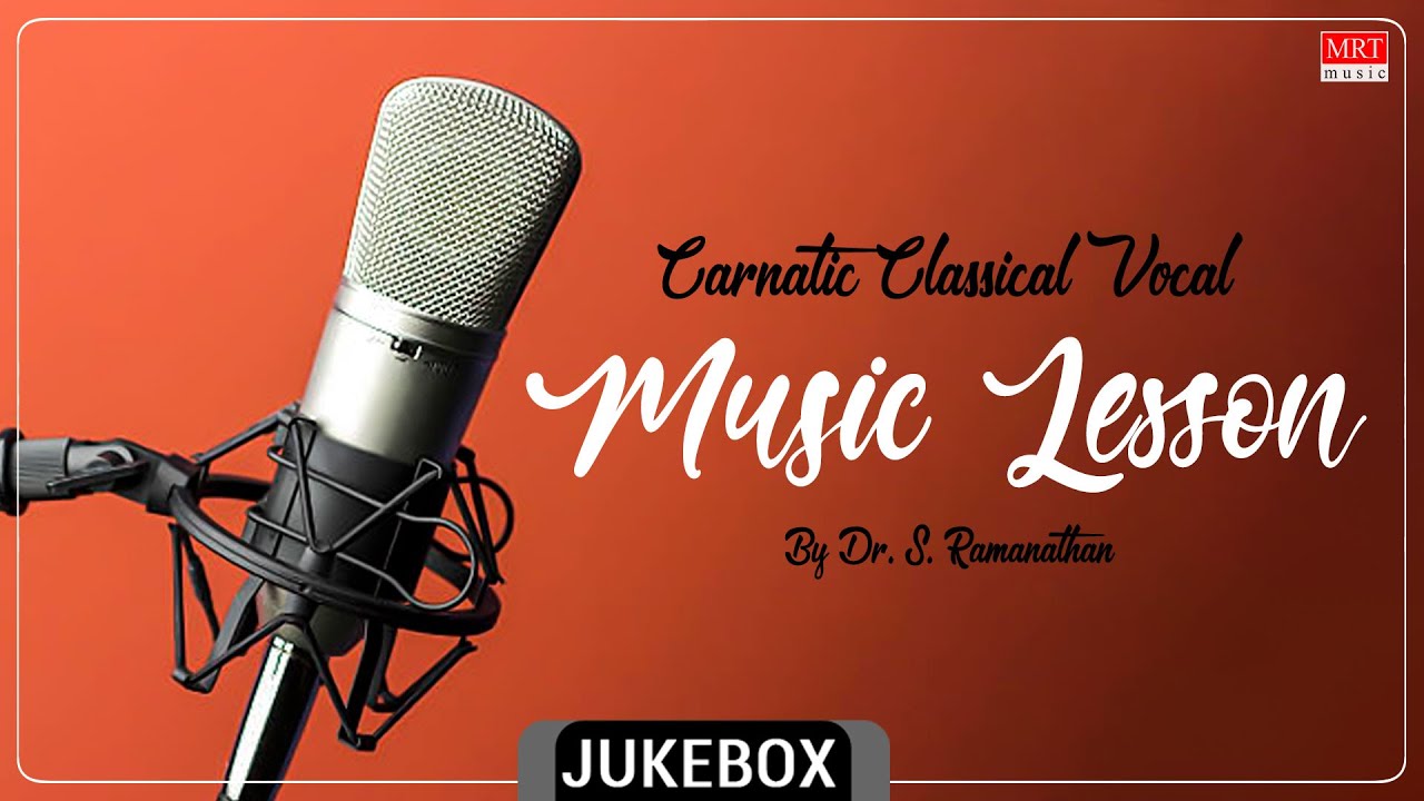 Carnatic Classical Vocal | Music Lesson | By Dr. S. Ramanathan - YouTube