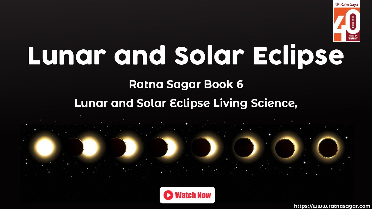 Lunar and Solar Eclipse Class 6 Science - Ratna Sagar Living Science ...