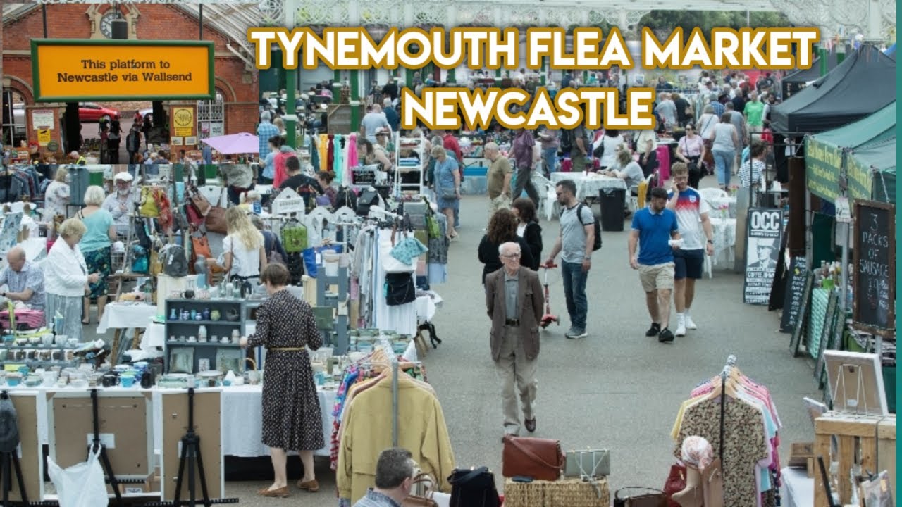 TYNEMOUTH FLEA MARKET NEWCASTLE - YouTube