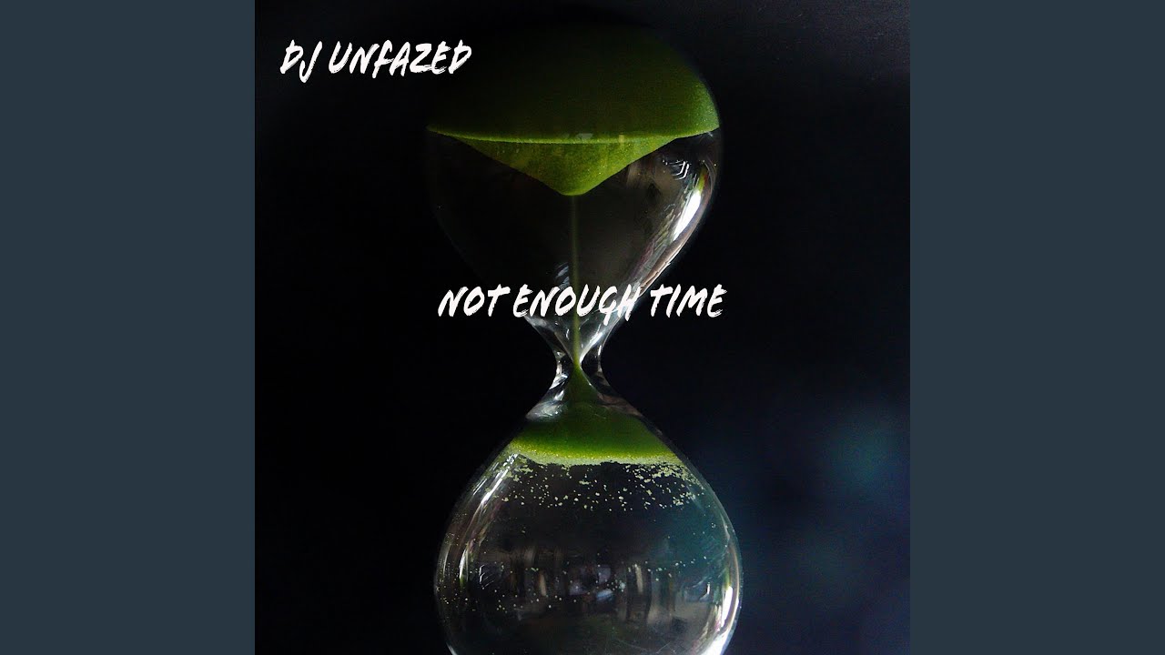 Not Enough Time - YouTube