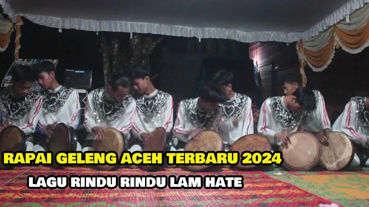 rapai geleng aceh terbaru lagu rindu rindu lam hate rapai ceh anua ...