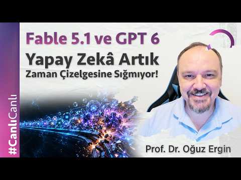 Fable 5.1 ve GPT-6: Yapay Zekâ Artık Zaman Çizelgesine Sığmıyor!