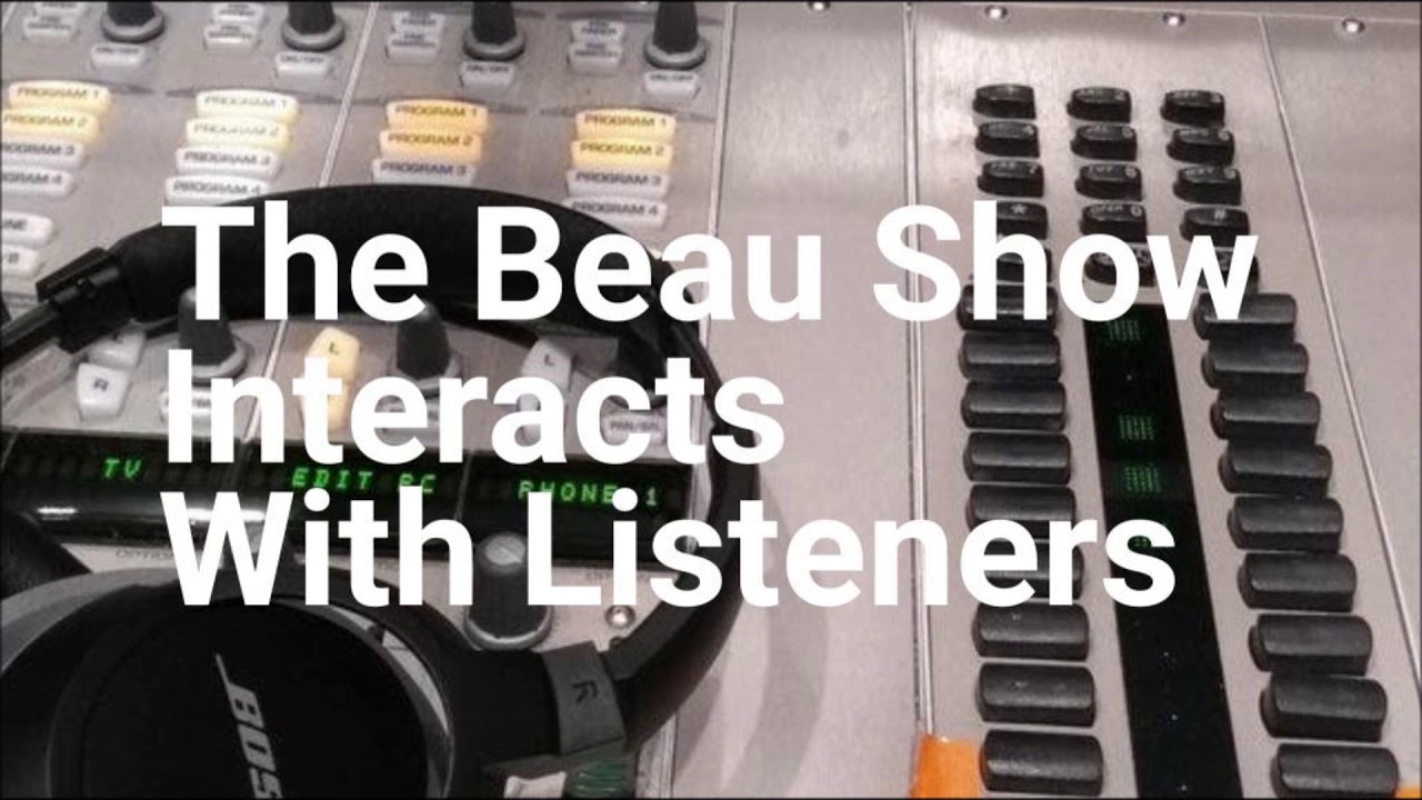 The Beau Show Interacts With Listeners - YouTube