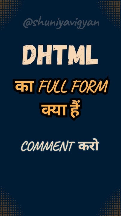 Gyan Ki Jhalak: Full form of DHTML #programming #code #shuniyavigyan - YouTube