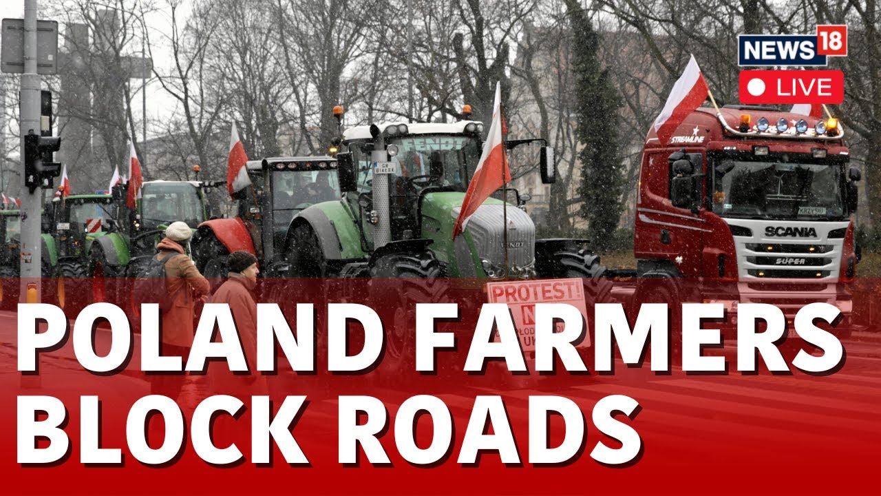 Poland Farmers Protest LIVE | Poland Farmers Block Roads LIVE | Farmers ...