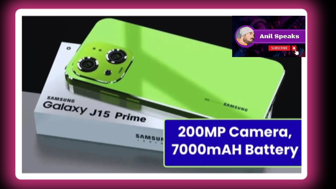 Samsung Galaxy J15 Prime-₹25,000/7000mAH/200MP/Mid Range/Super AMOLED ...