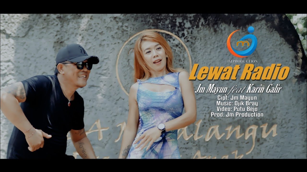LEWAT RADIO// JM MAYUN Feat KARIN GALIR // official video music - YouTube