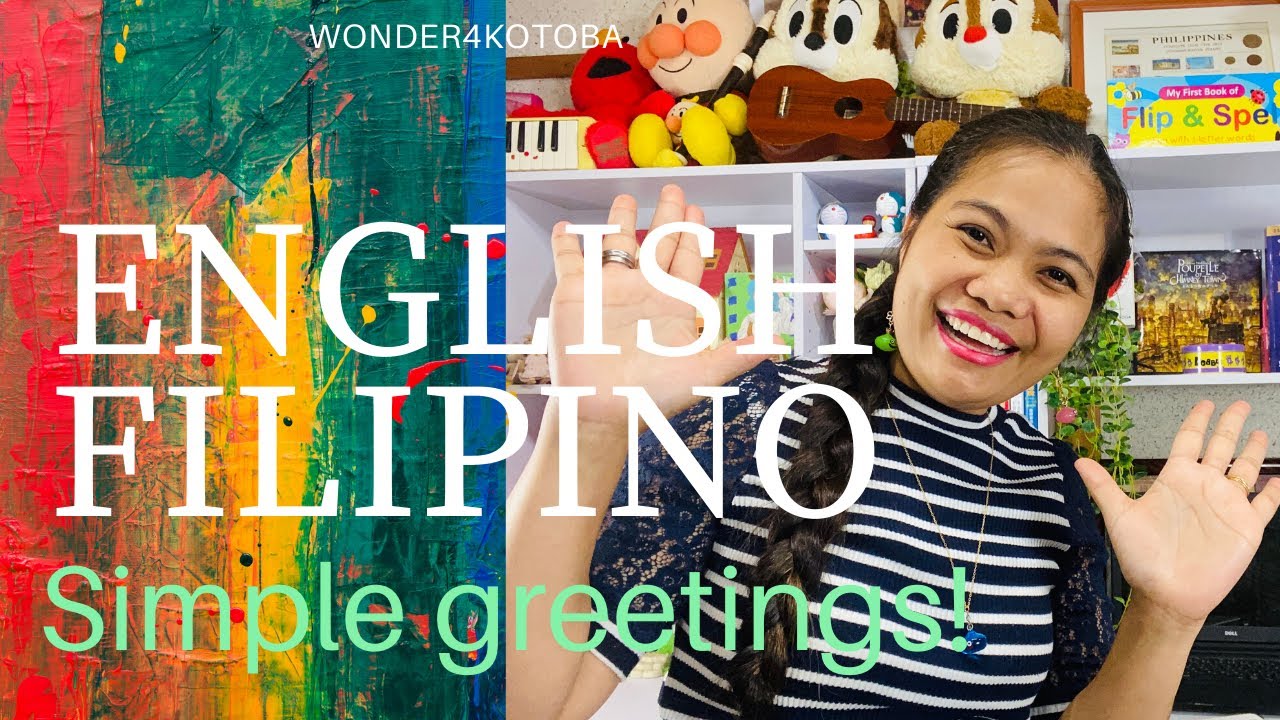 English Filipino/Tagalog Simple Greetings - YouTube