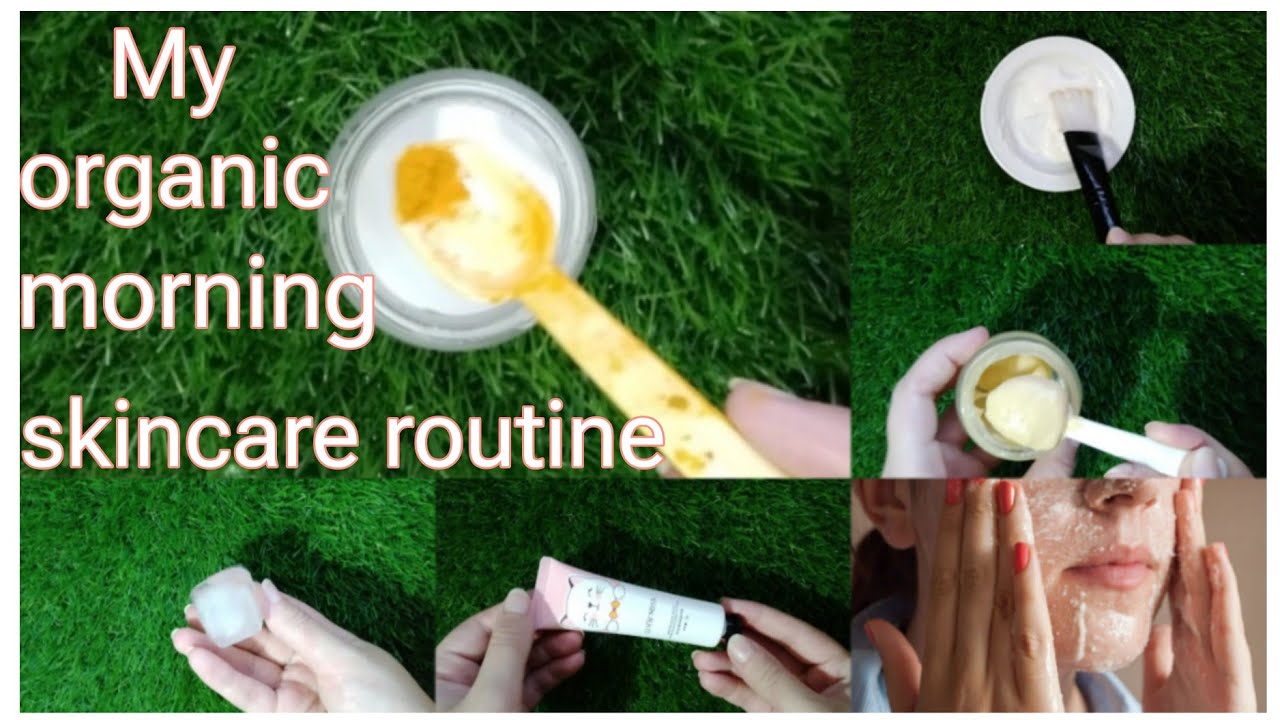 My organic morning skincare routine for glowing skin|| Easy and ...