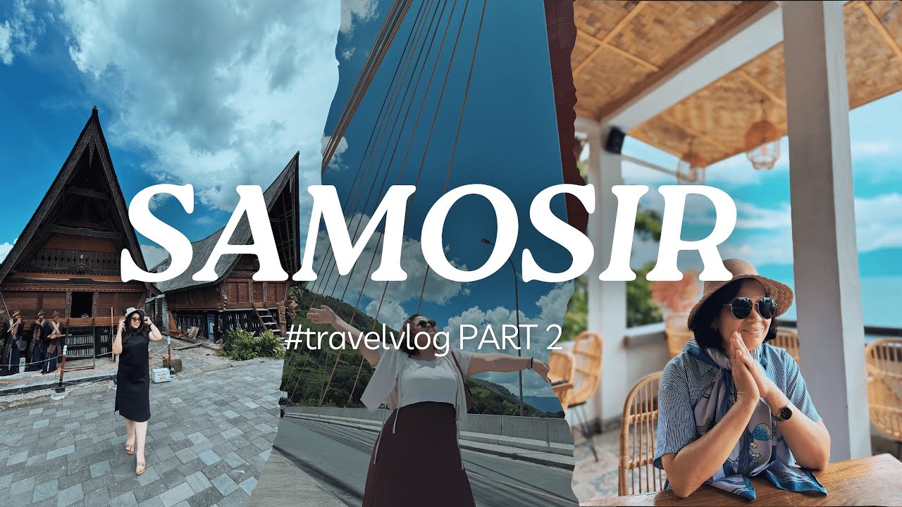 #travelvlog SAMOSIR PART 2 | Tano Ponggol, Huta Siallagan, Janji Maria ...