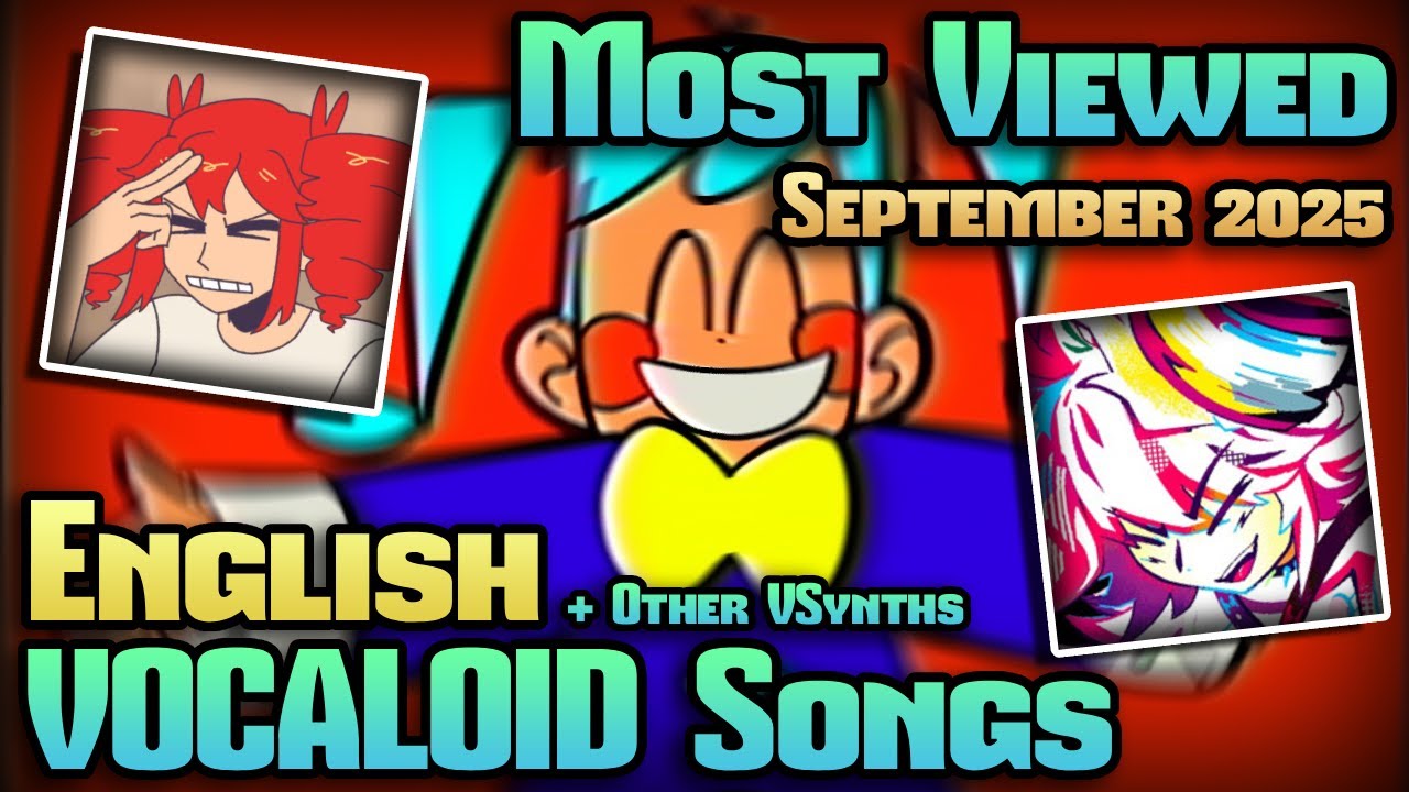[TOP 100] Most Viewed English VOCALOID Songs on YouTube (September 2025 ...
