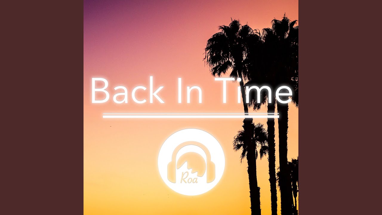 Back In Time - YouTube