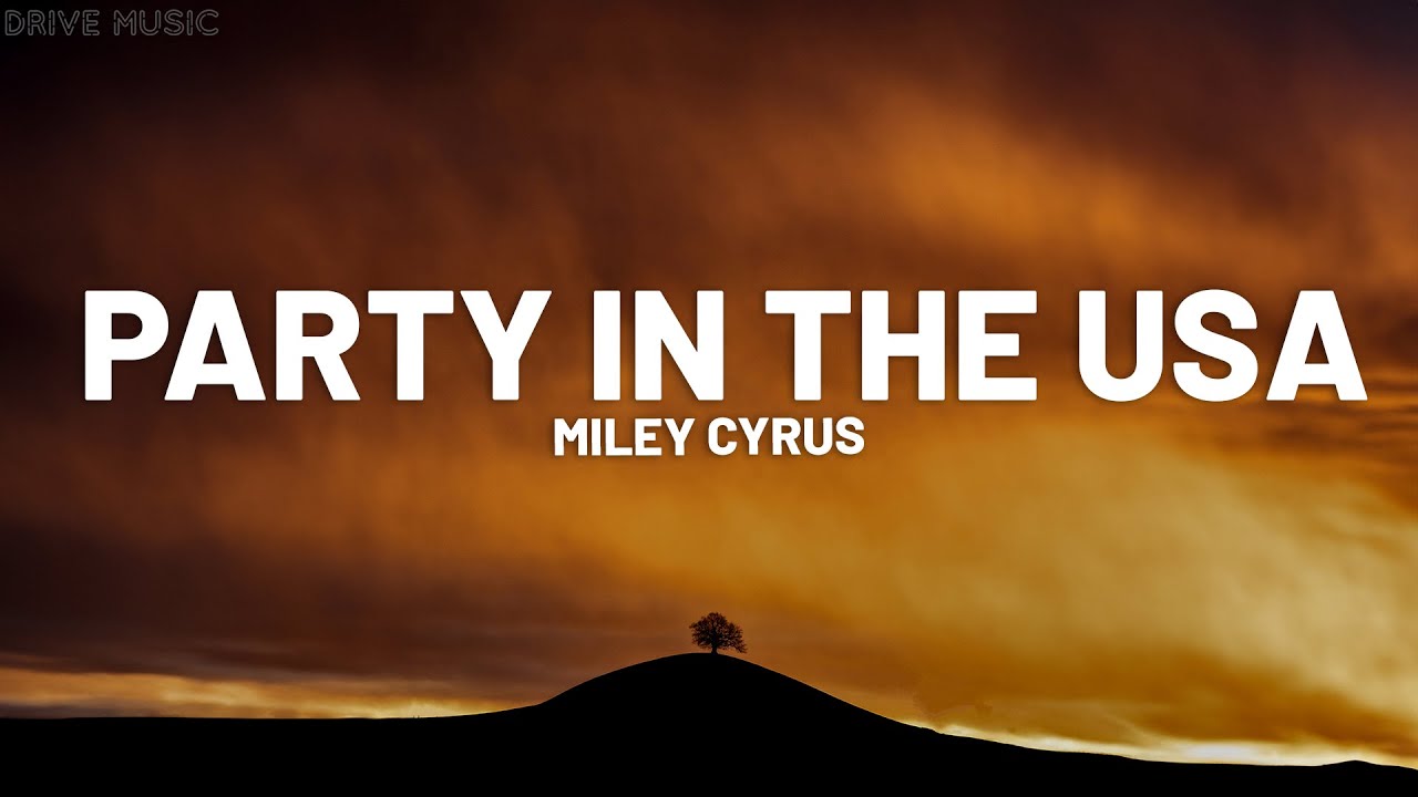 Miley Cyrus - Party In The USA (Lyrics) - YouTube