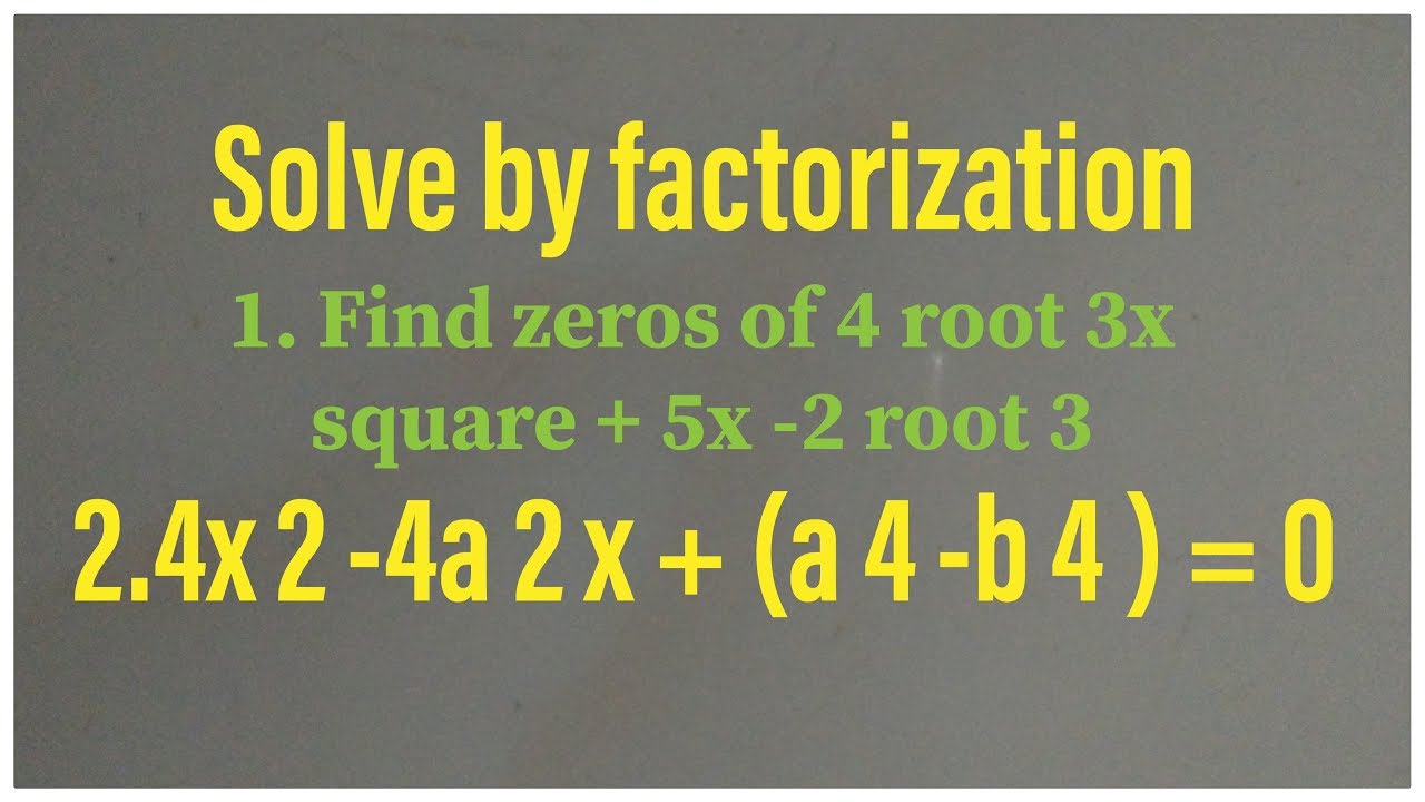 Find Zeros Of 4 Root 3x Square 5x 2 Root 3 Solve By Factorization Find Zeros Of 4 Root 3x Square 5x 2 Root 3 Solve By Factorization