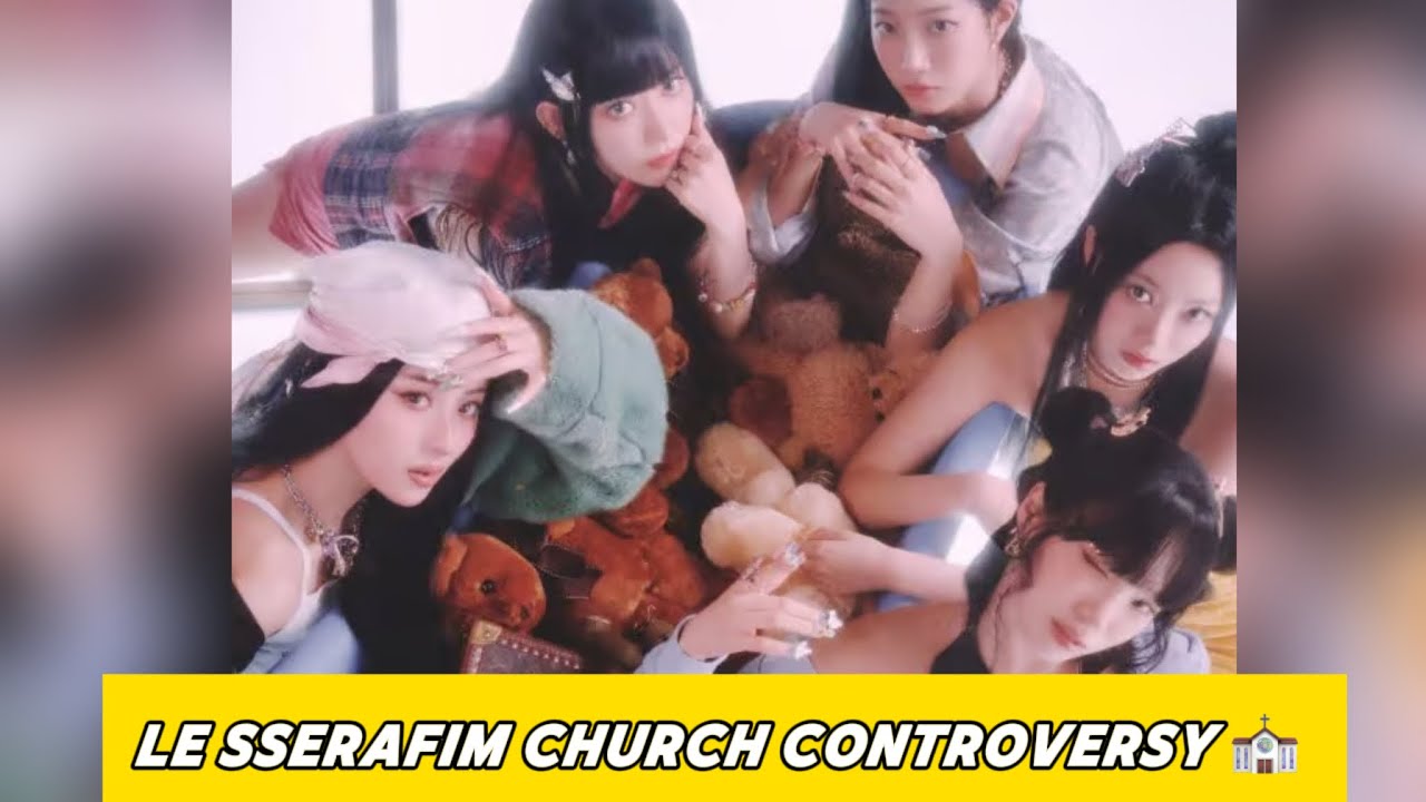 LE SSERAFIM’S ‘EASY’ church controversy explained #kpop - YouTube