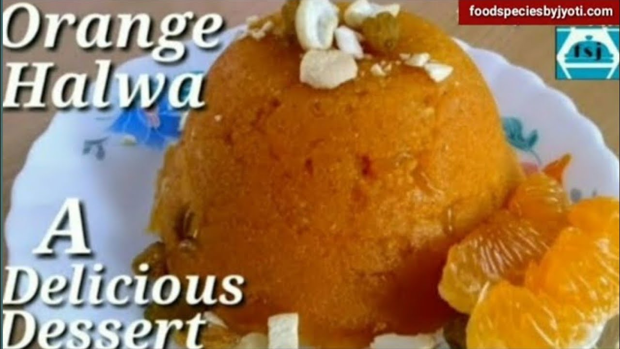 Orange halwa recipe | orange | Orange sweet and dessert recipe ...