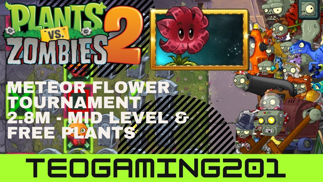 PvZ 2 | Arena | Meteoric Cataclysm Season | Meteor Flower Tournament ...