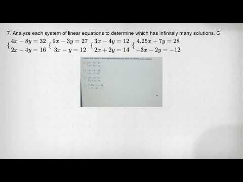 7. Analyze each system of linear equations to determine which has infinitely many solutions. C ...