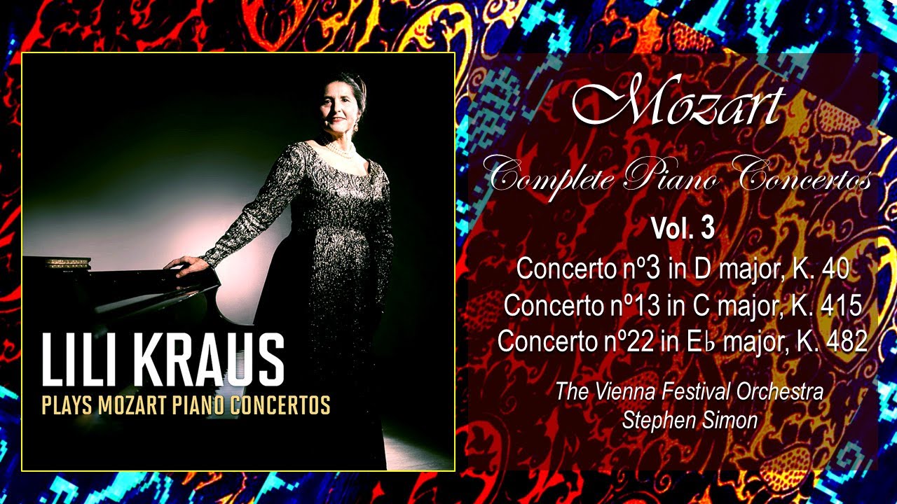MOZART - Piano Concertos nº 3, nº 13, nº 22 ~ Lili Kraus, Vienna ...