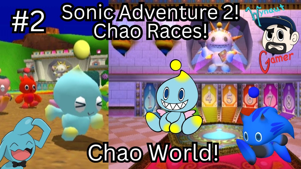 Start the Chao Races! The Second Generation of Chaos! Sonic Adventure 2 ...