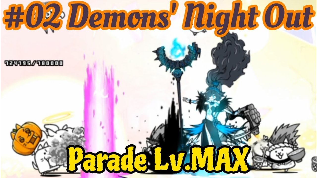[Parade Lv.MAX] #02 Demons' Night Out (THE BATTLE CATS) - YouTube