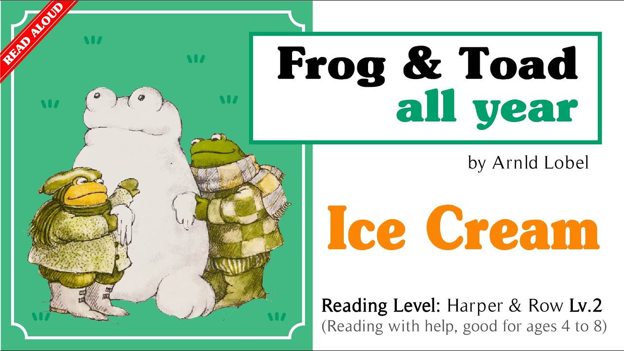 Read Aloud | "Frog and Toad" all year_#2 Ice Cream - YouTube