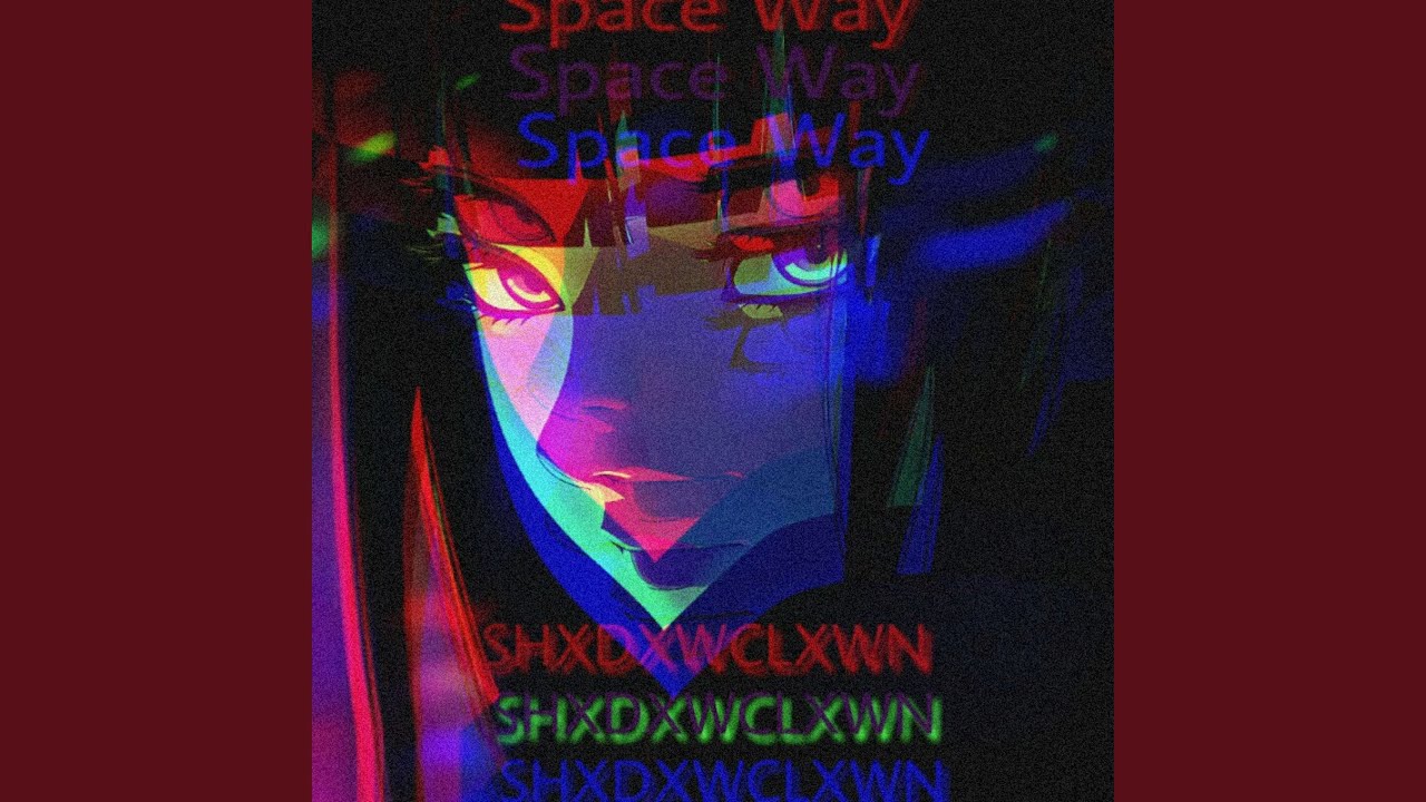 SPACE WAY - YouTube