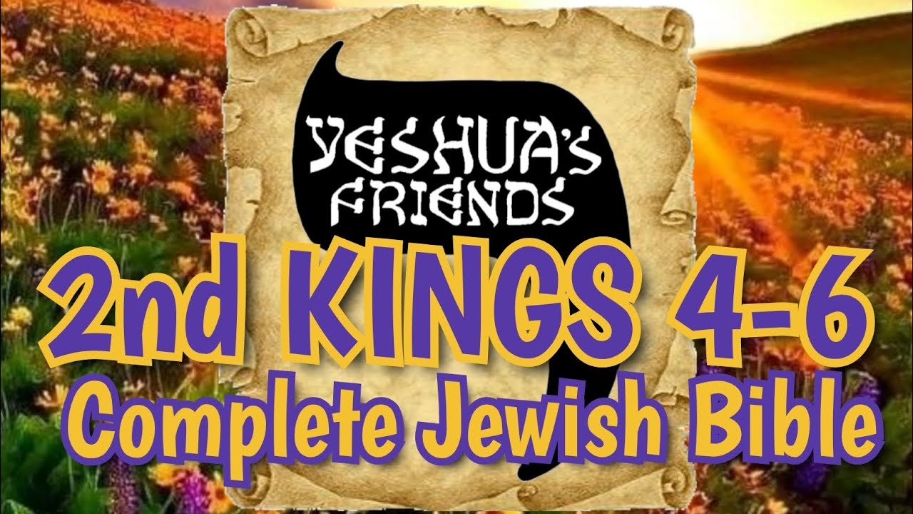 2nd Kings 4 to 6 CJB Version - YouTube
