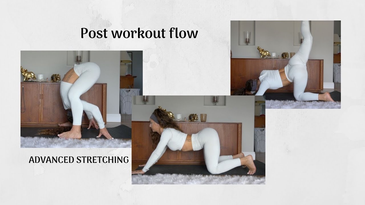 POST WORKOUT ADVANCED FLEXIBILITY STRETCHING! - YouTube
