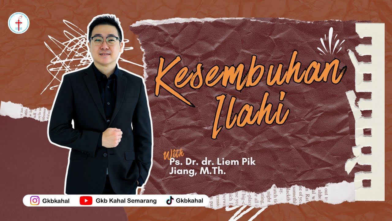 Kesembuhan Ilahi - Ps. Dr. dr. Liem Pik Jiang, M.Th. - GKB Kahal - YouTube
