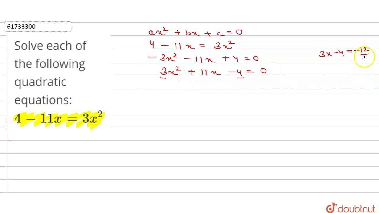 Solve Each Of The Following Quadratic Equations 4 11x 3x 2 YouTube
