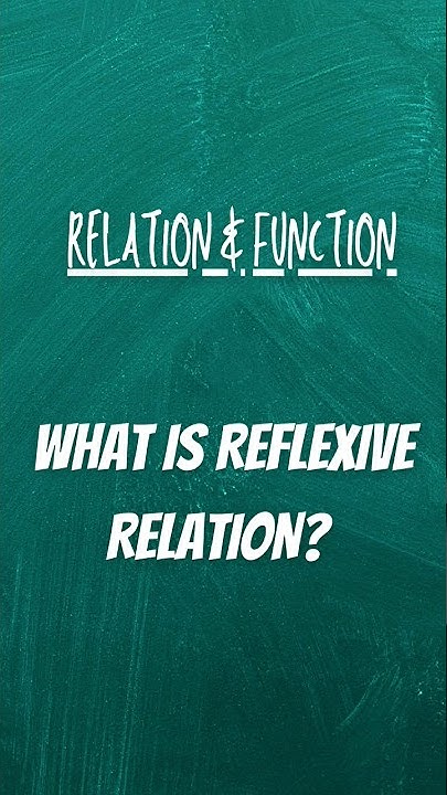 What is Reflexive Relation? #class12#relationandfunctions #important # ...