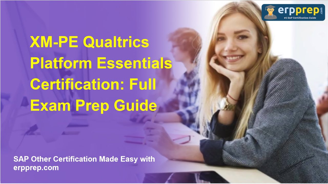 XM-PE Qualtrics Platform Essentials Certification: Full Exam Prep Guide ...