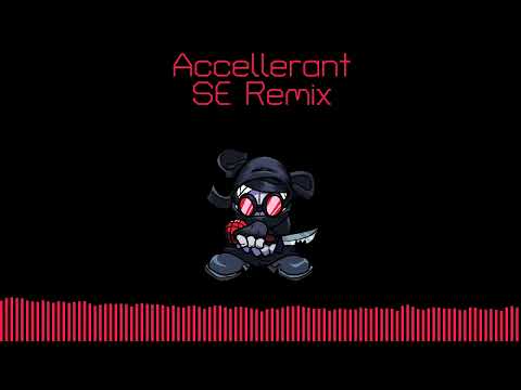 Accellerant (SE Remix)