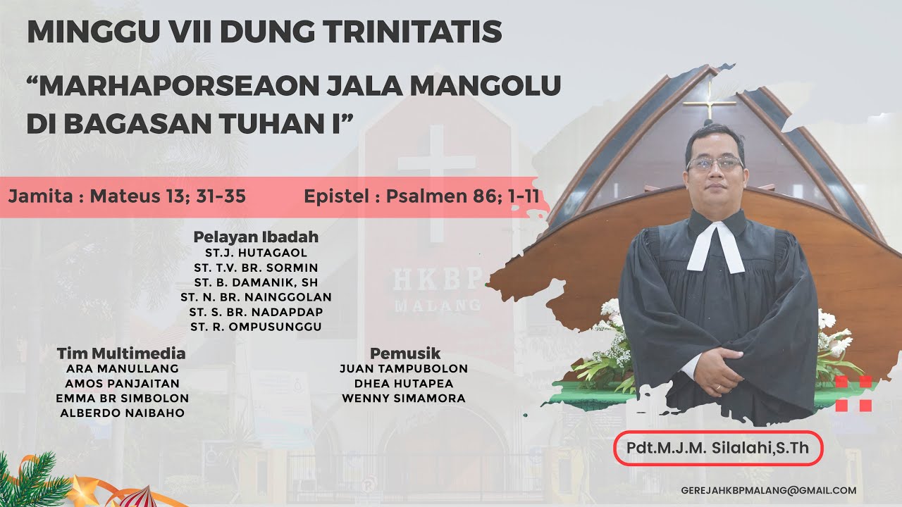 IBADAH MINGGU VII DUNG TRINITATIS HKBP MALANG, MINGGU 23 JULI 2023 ...
