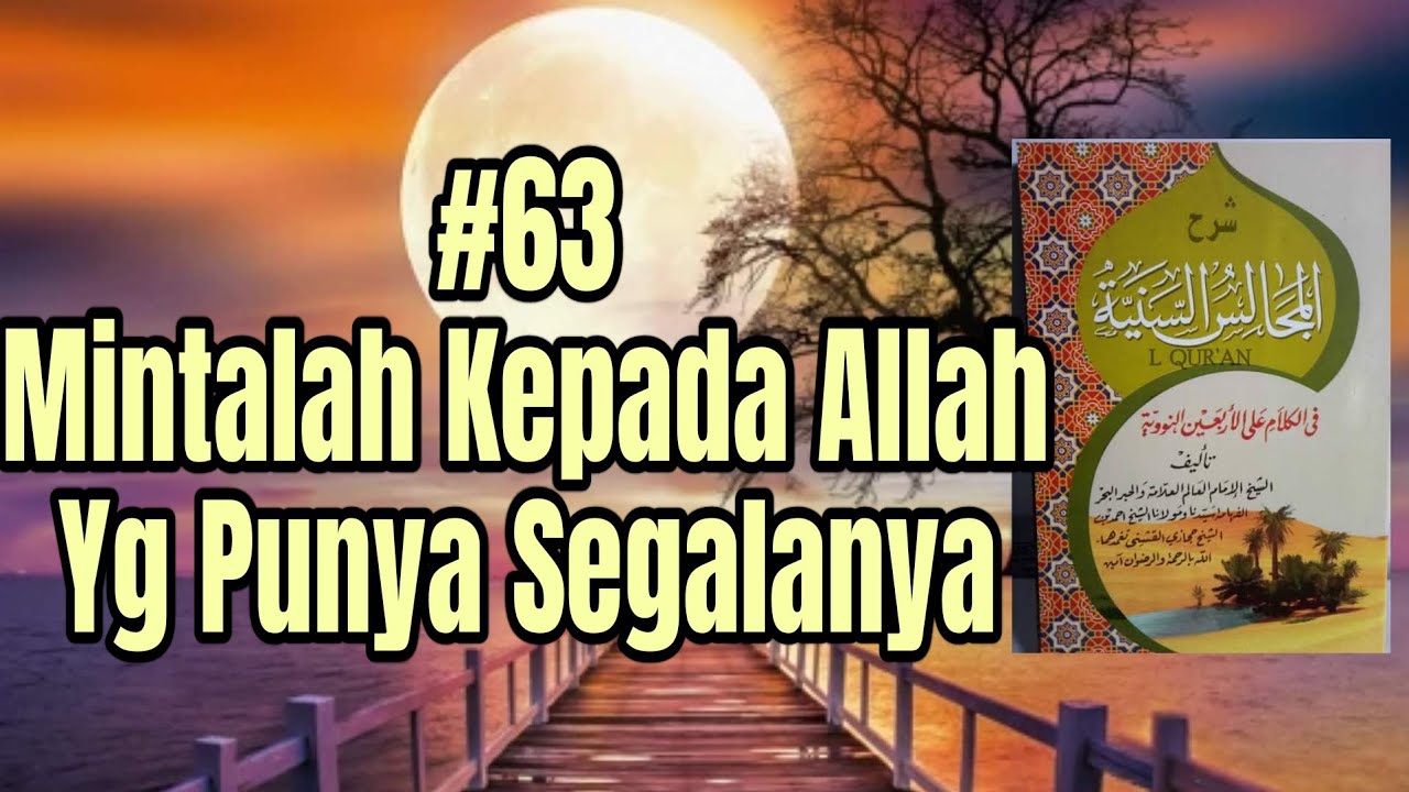 63. Majalis Saniyyah / Hadis Ke 19 / Bagian Ke 2 - YouTube
