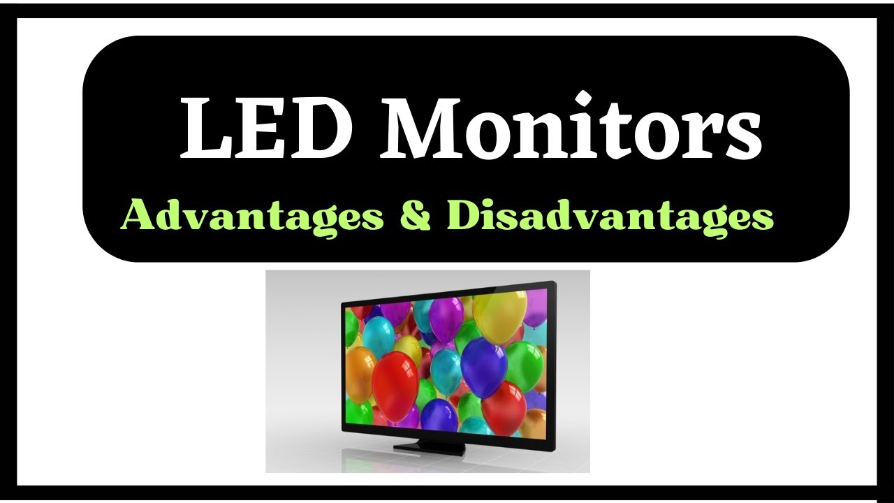 What is LED MONITORS ? | Features of LED MONITORS | | Advantages and ...