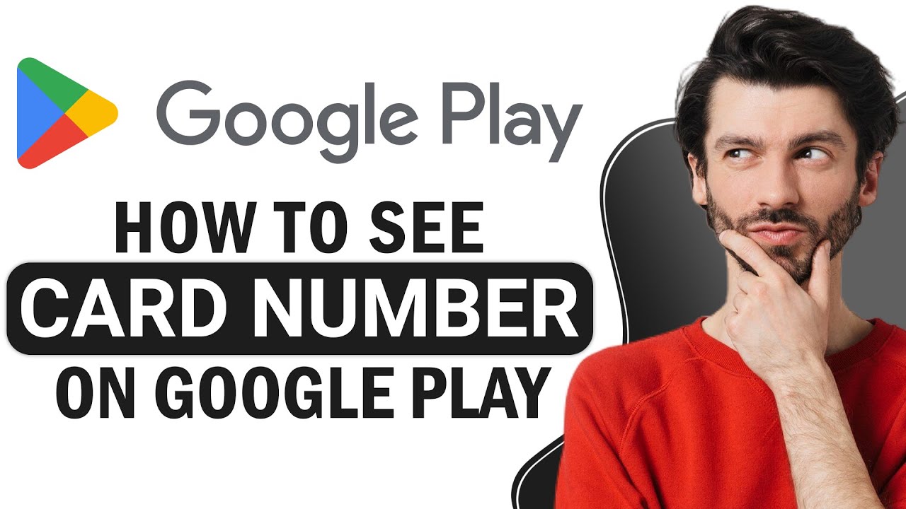 How to See Credit Card Number on Google Play (2025) - View Card Number ...