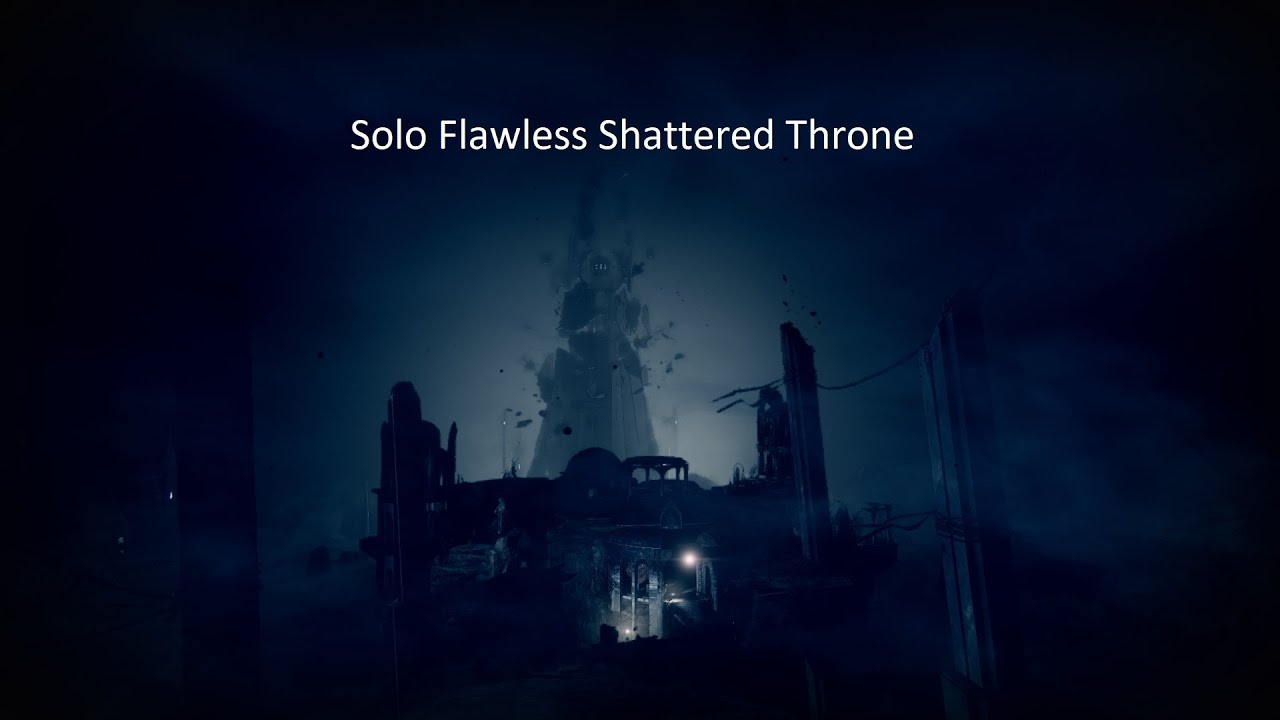 Solo Flawless Shattered Throne | Destiny 2 - YouTube