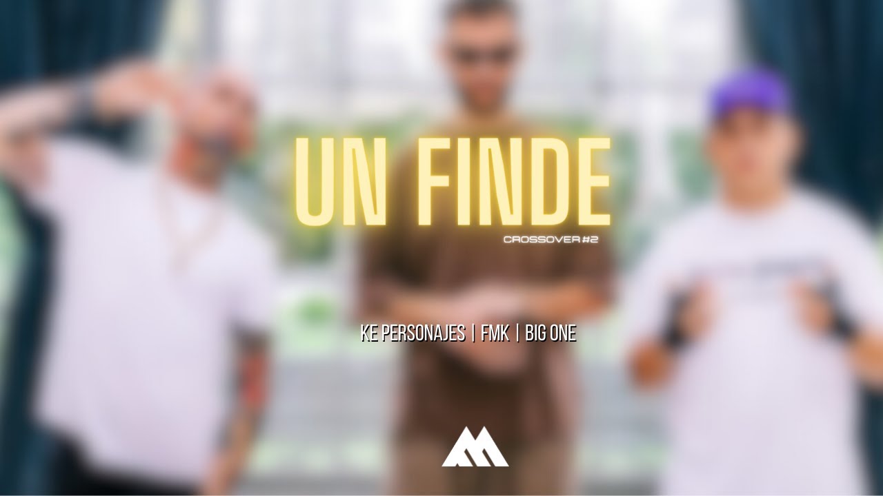 UN FINDE - KE PERSONAJES x FMK x BIG ONE ( VERSION CUMBIA ) - YouTube