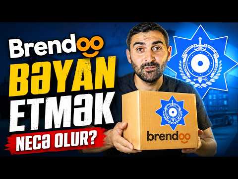 Brendoo Sifarişlərini Bəyan Etmək – Addım-Addım