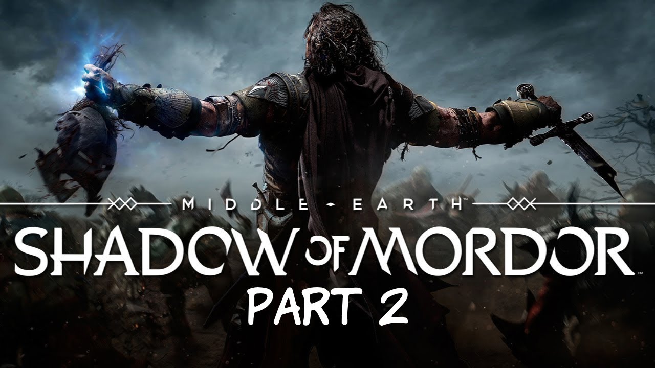 Middle Earth: Shadow of Mordor Gameplay Walkthrough Part 2 - YouTube