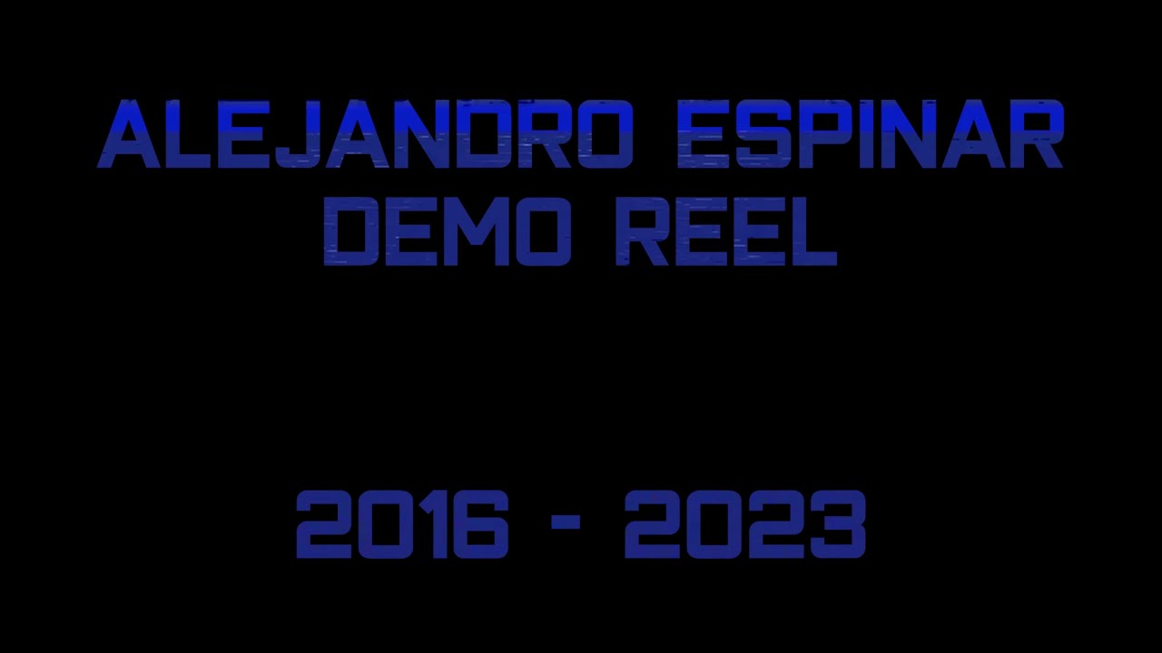 ALEJANDRO ESPINAR DEMO REEL (2016 - 2023) - YouTube