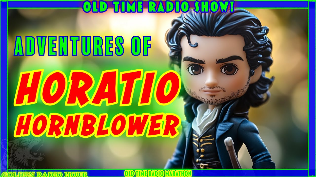 The Adventures of Horatio Hornblower – Old Time Radio - YouTube