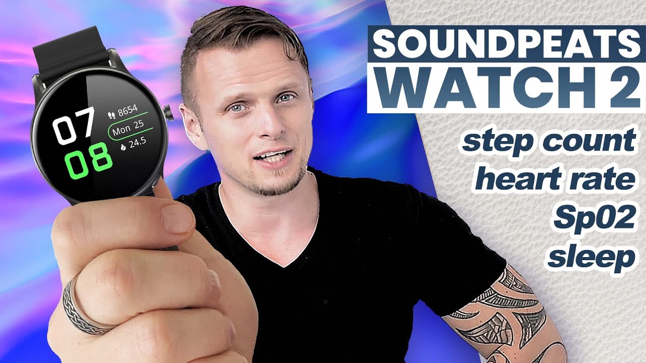 SoundPEATS WATCH 2 SmartWatch IP68: Things To Know // Accuracy, Fitness ...