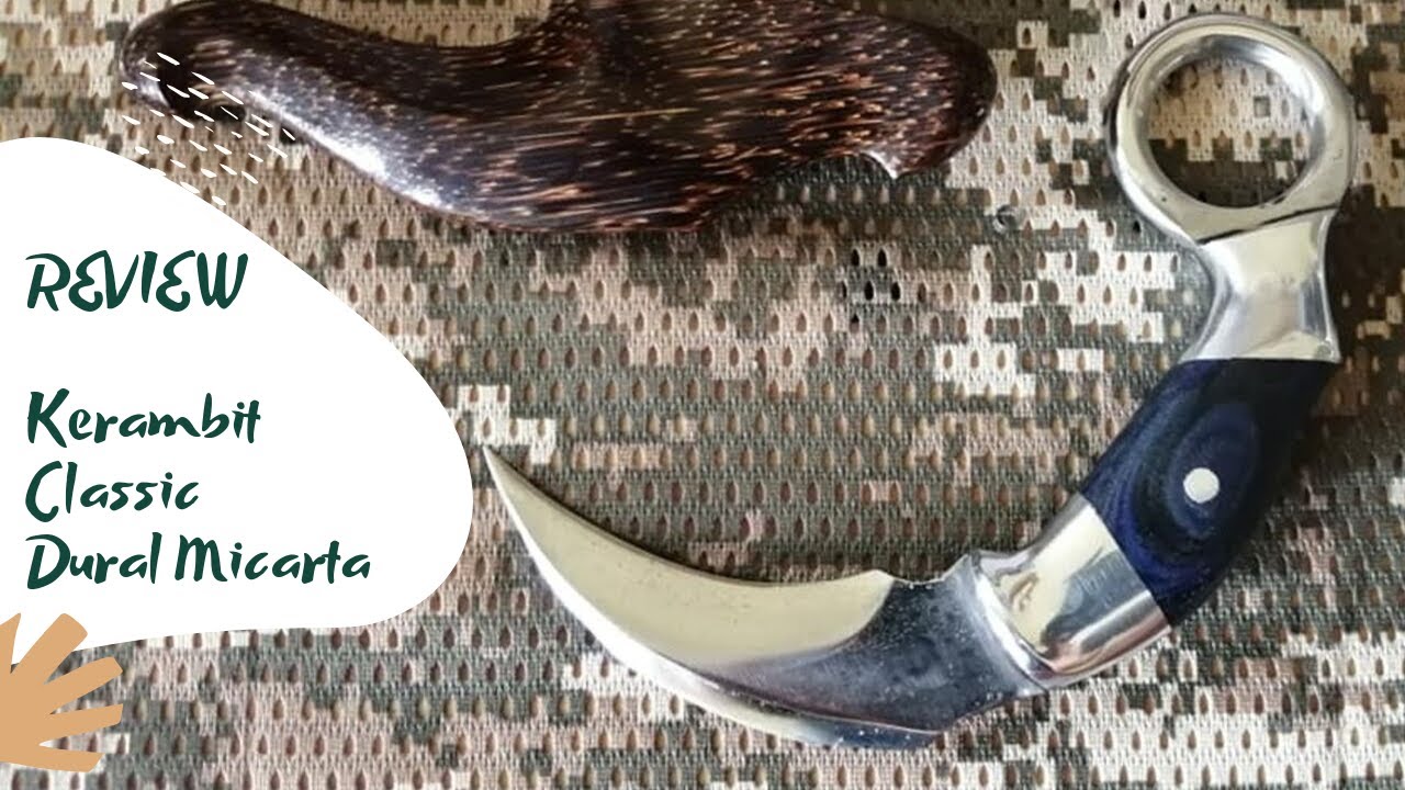 KERAMBIT CLASSIC DURAL MICARTA - KERAMBIT REVIEW - YouTube
