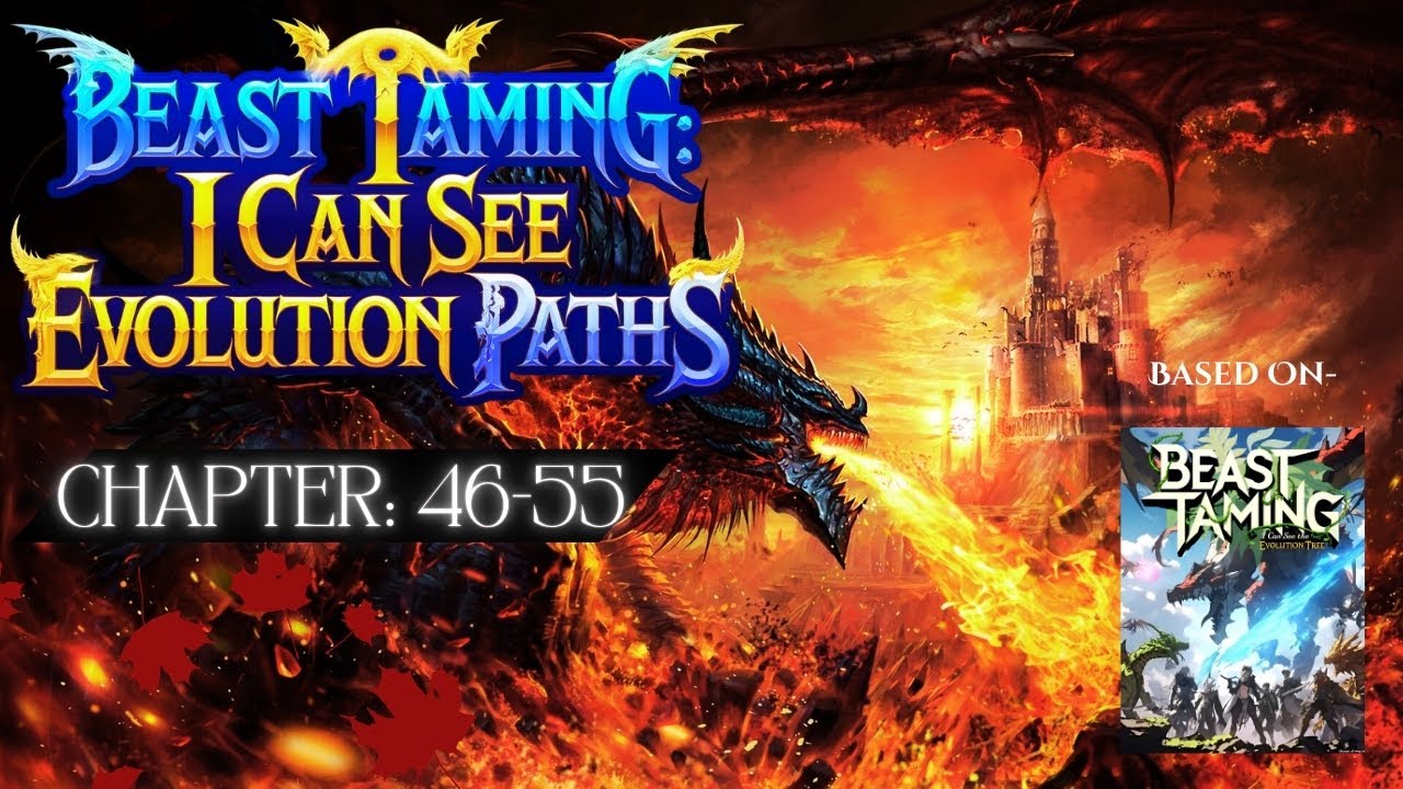 [CHAPTER 46-55] Beast Taming: I Can See Evolution Paths - YouTube