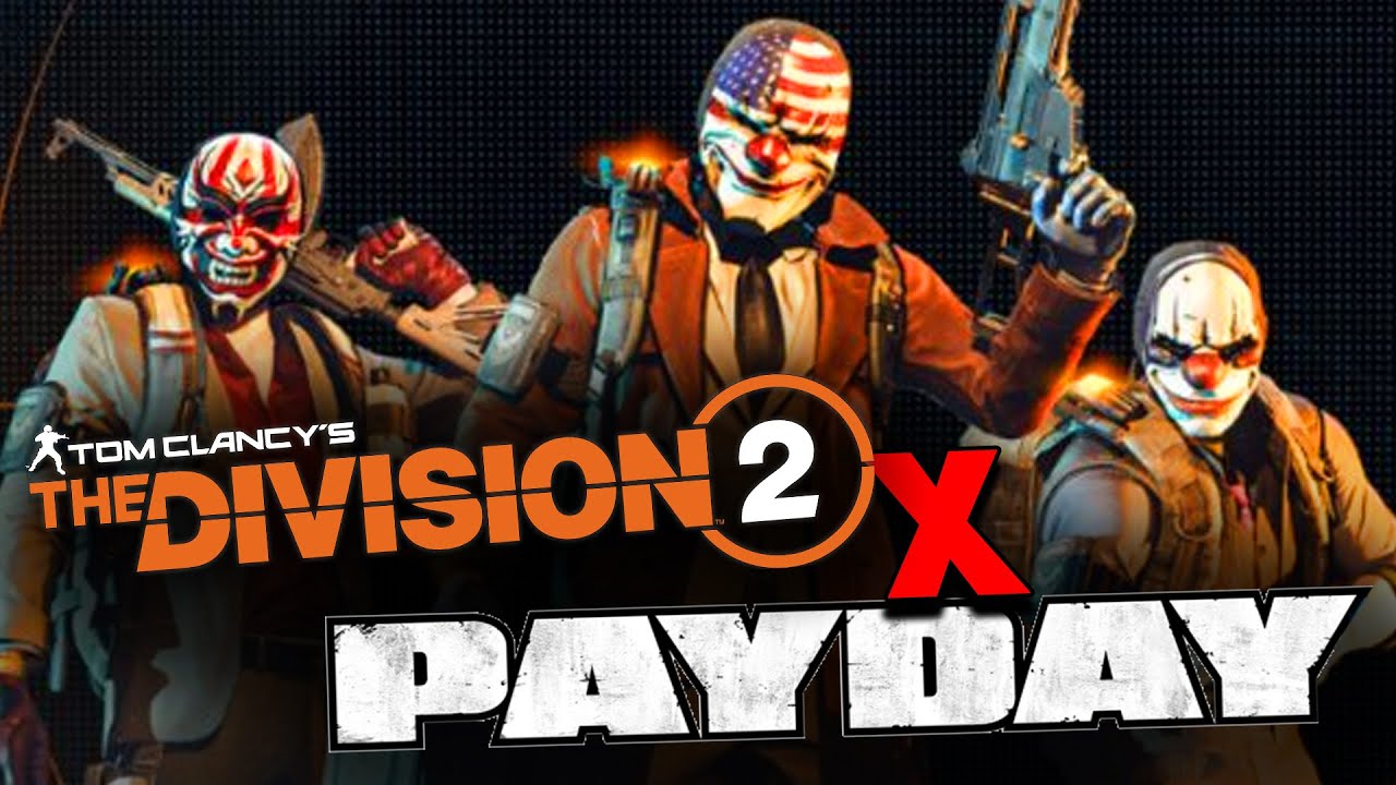 The Division 2 x Payday Crossover is here! - YouTube